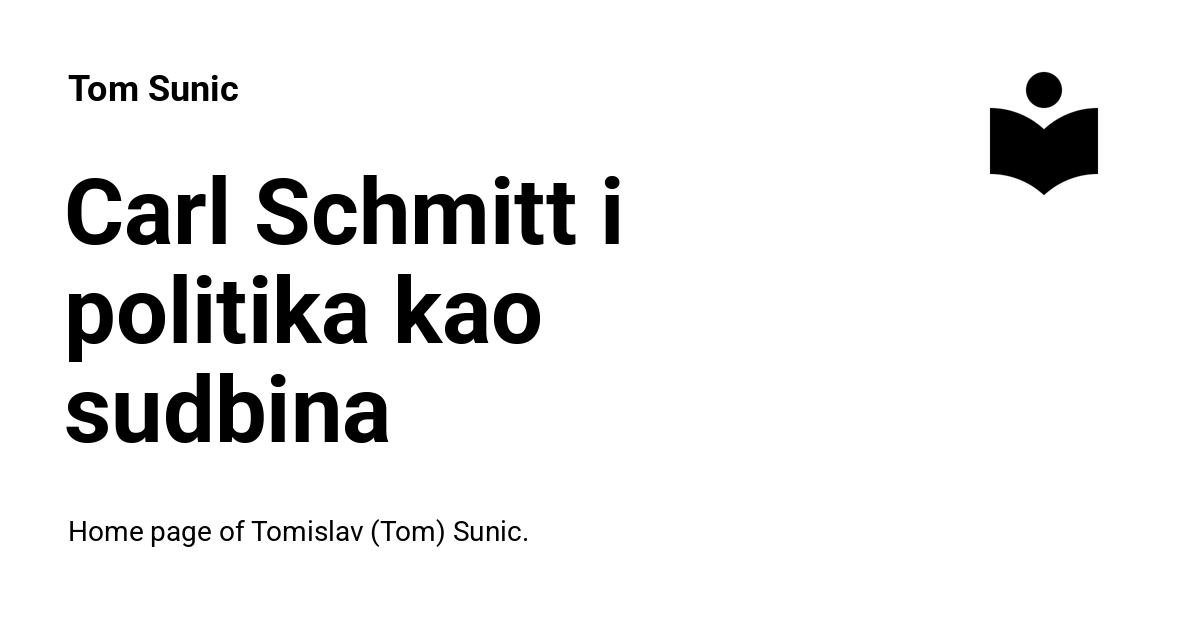 Carl Schmitt i politika kao sudbina - Tom Sunic