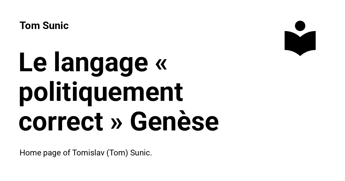 Le langage « politiquement correct » Genèse d'un emprisonnement ...